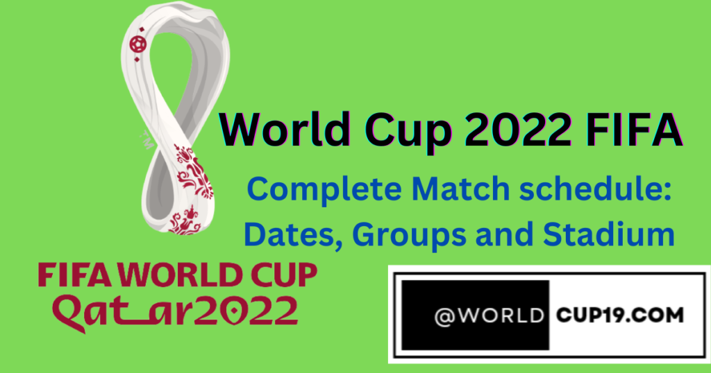 World cup 2022 FIFA Match schedule:Dates,Groups PDF Download